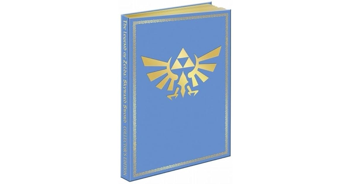 The Legend of Zelda: Skyward Sword: Prima Official Game Guide by Alicia ...