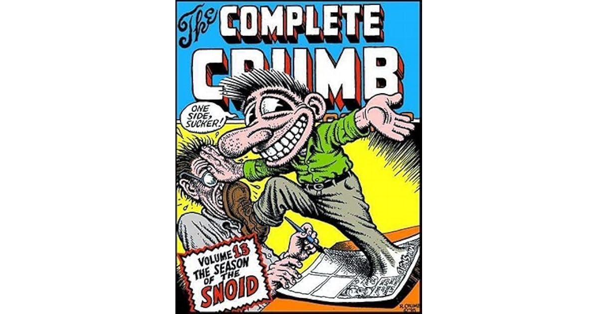 The Complete Crumb Comics, Vol. 13: The Season of the Snoid by Robert Crumb