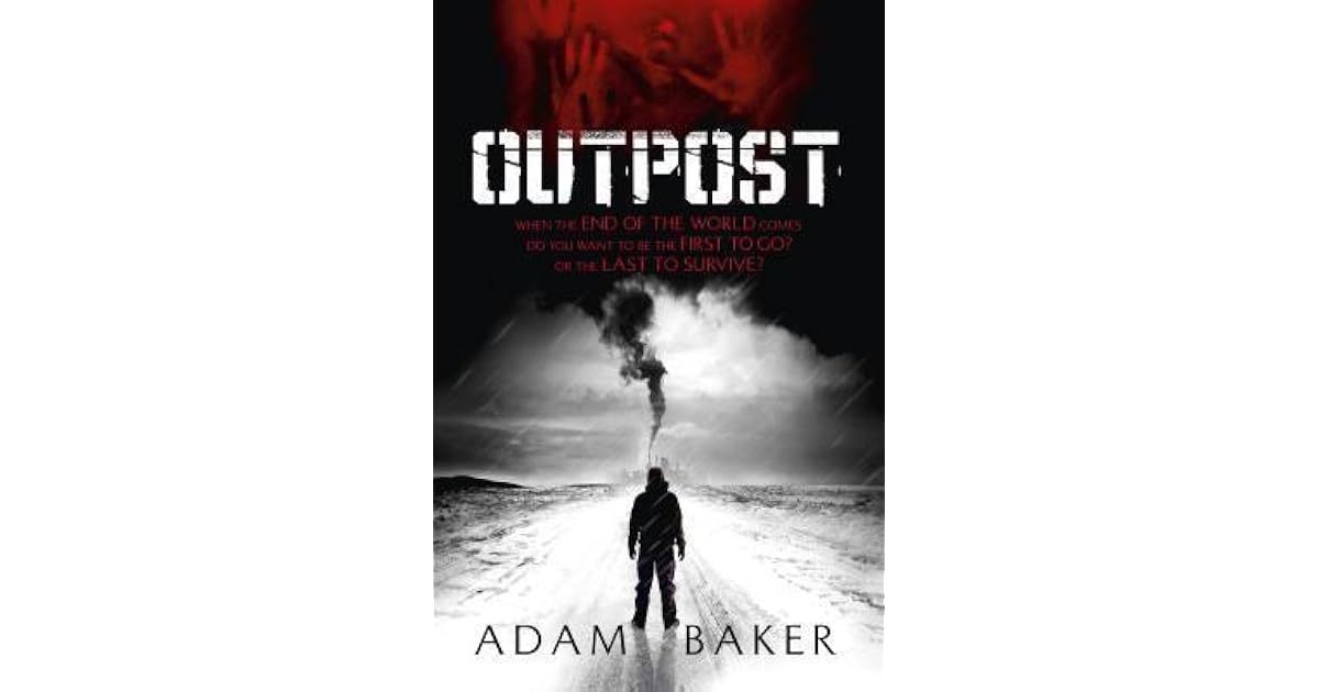Outpost by Adam Baker