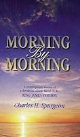 Morning by Morning by Charles Haddon Spurgeon