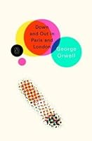 Down and Out in Paris and London by George Orwell