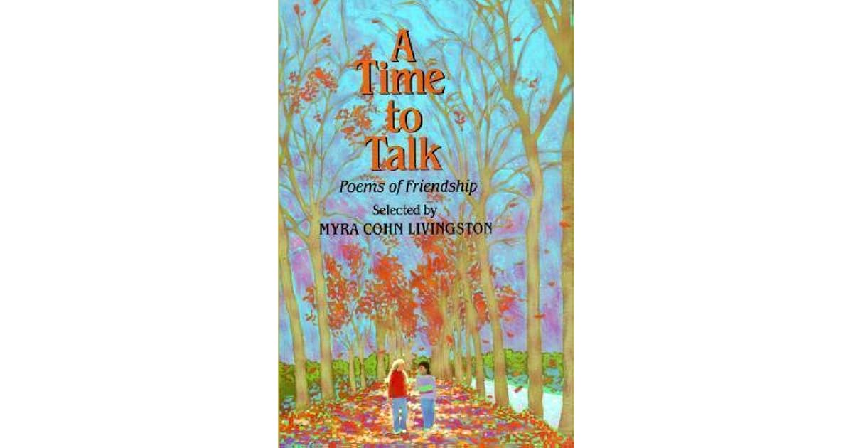 A Time to Talk: Poems of Friendship by Myra Cohn Livingston