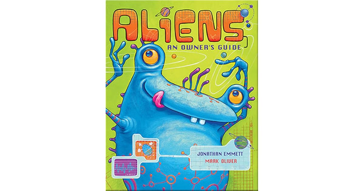 Aliens: An Owner's Guide by Jonathan Emmett