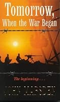 Tomorrow, When the War Began (Tomorrow, #1) by John Marsden