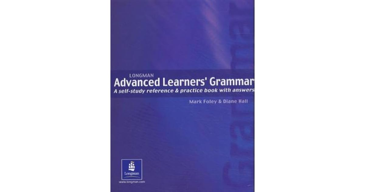 Longman Advanced Learners Grammar By Mark Foley
