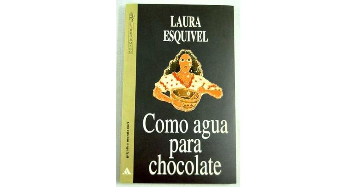 Como agua para chocolate by Laura Esquivel