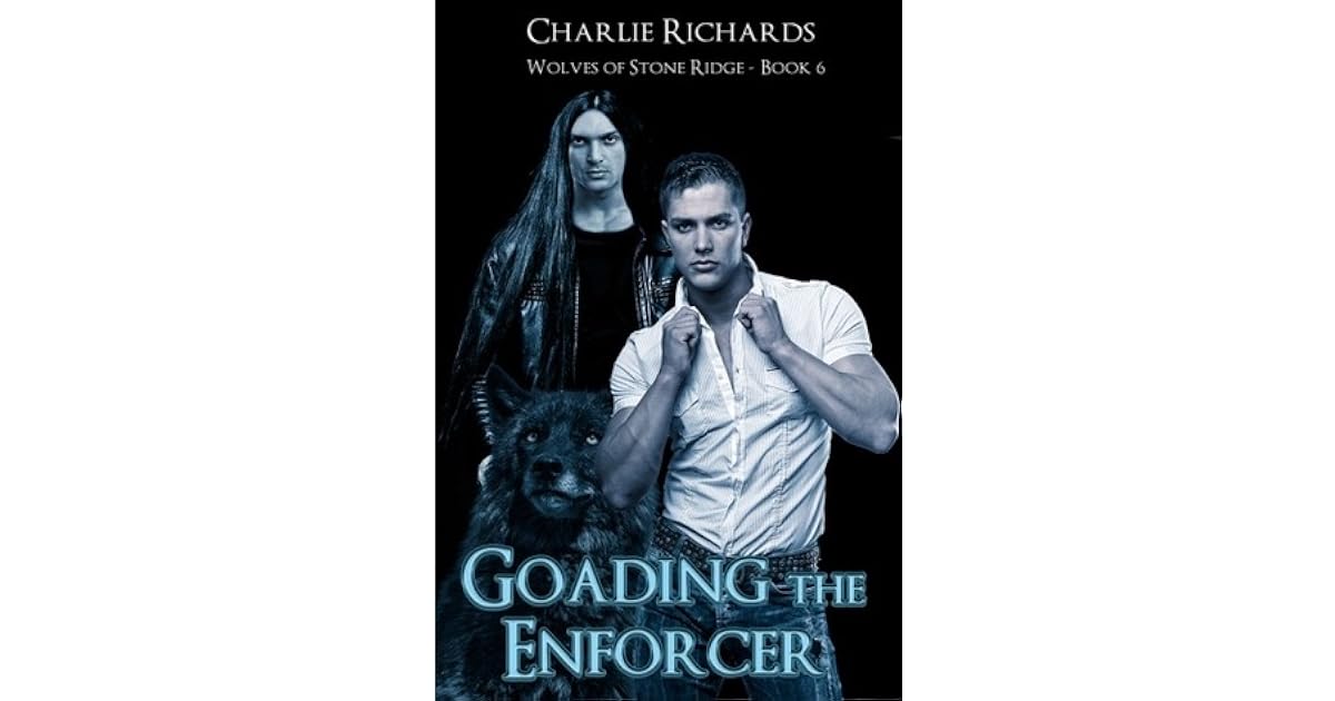 Goading the Enforcer by Charlie Richards