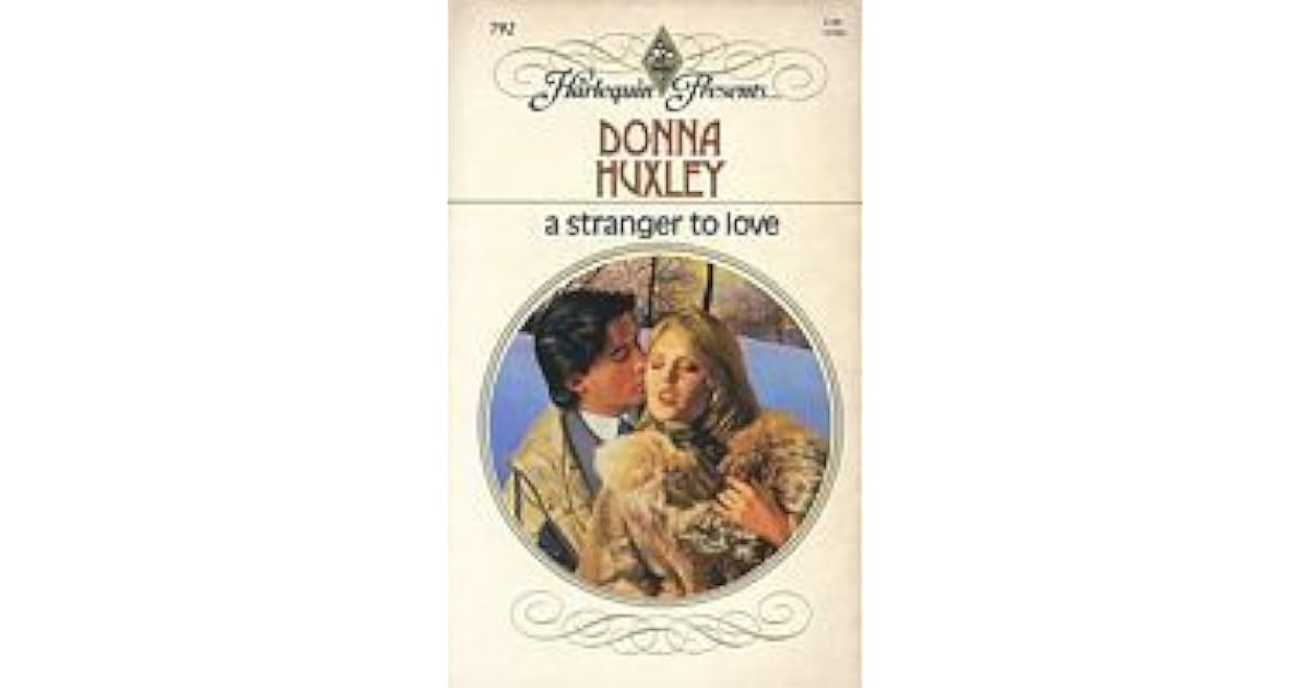 A Stranger To Love by Donna Huxley
