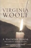 A Haunted House and Other Short Stories by Virginia Woolf
