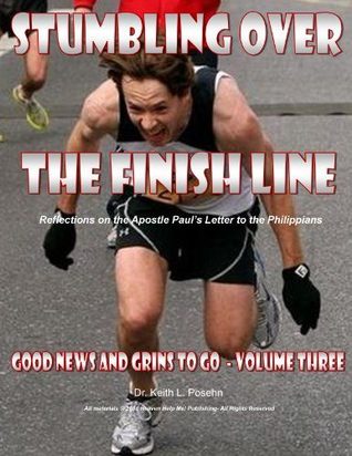 Stumbling Over the Finish Line: Reflections on Apostle Paul’s Letter to ...