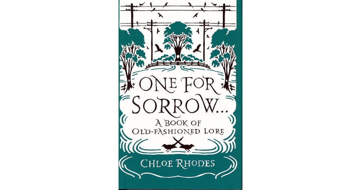 One for Sorrow: The Origins of Old-Fashioned Lore by Chloe Rhodes