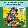 Book giveaway for Brer Anancy and the Magic Pot by V.S. Russell Feb 04 ...