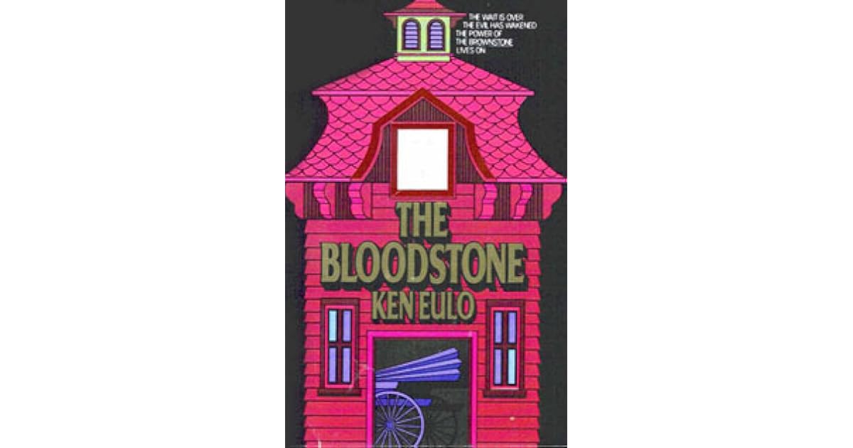 The Bloodstone (The Brownstone, #2) by Ken Eulo