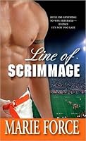 Line of Scrimmage by Marie Force