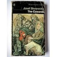 The Cowards by Josef Škvorecký