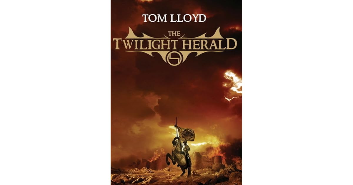The Twilight Herald (Twilight Reign, #2) by Tom Lloyd