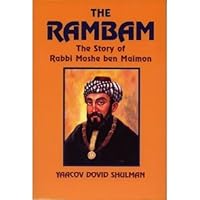 The Ramban: The Story of Rabbi Moshe Ben Nachman by Yaacov Dovid Shulman