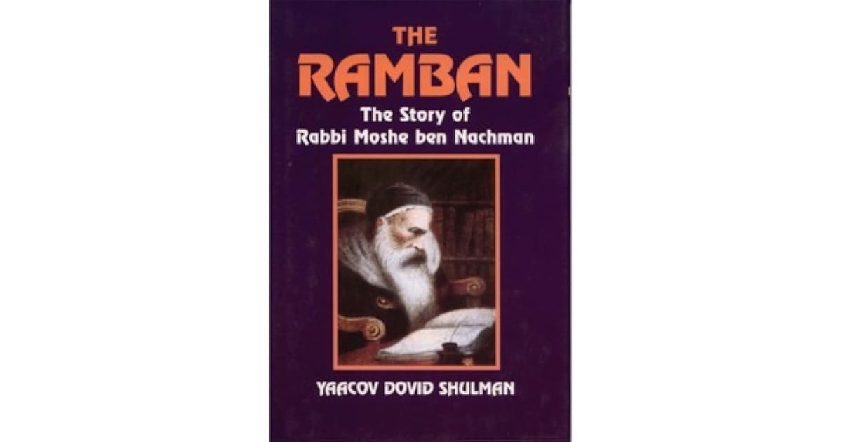 The Ramban: The Story of Rabbi Moshe Ben Nachman by Yaacov Dovid Shulman