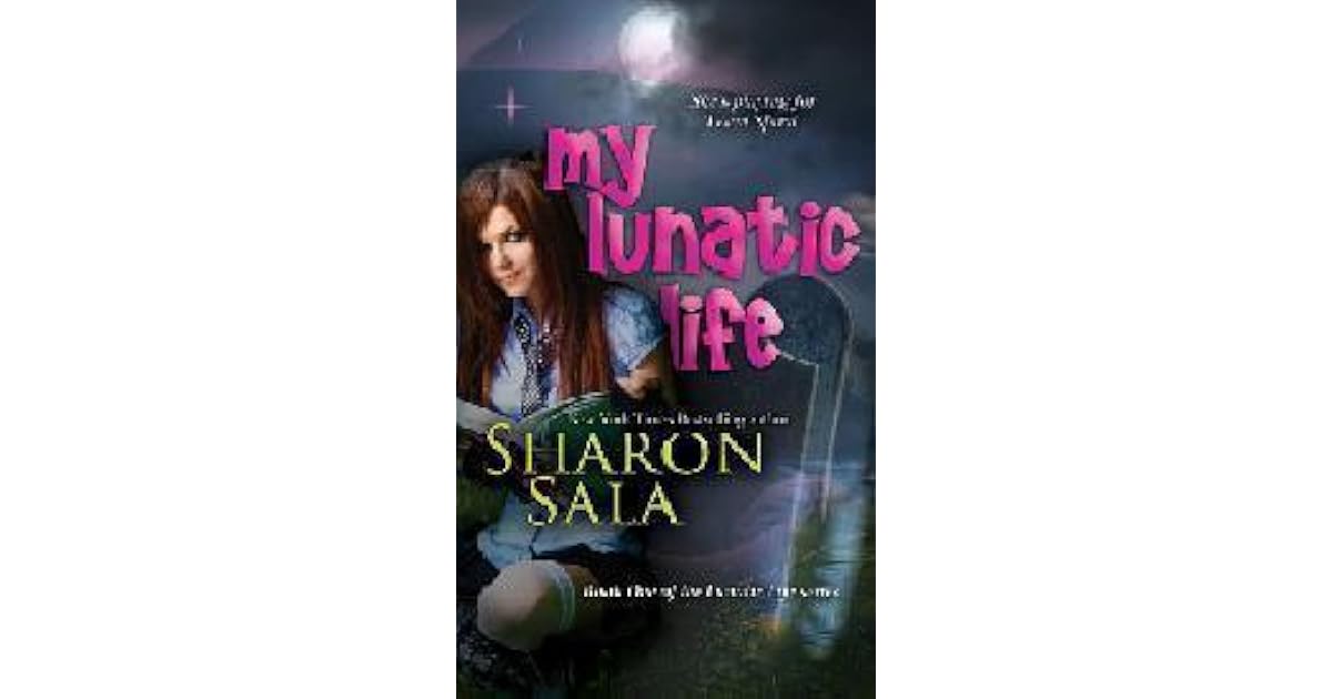 My Lunatic Life (Lunatic Life, #1) by Sharon Sala
