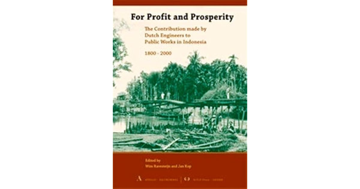 For Profit and Prosperity: The Contribution Made by Dutch Engineers to ...