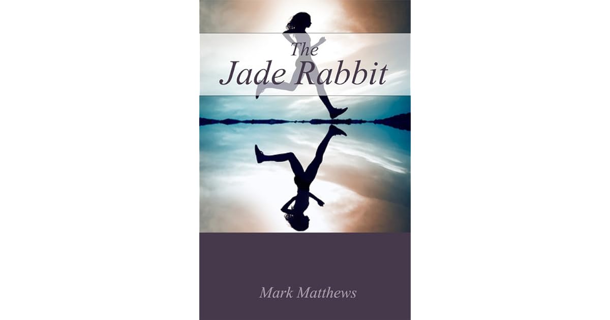 The Jade Rabbit by Mark Matthews