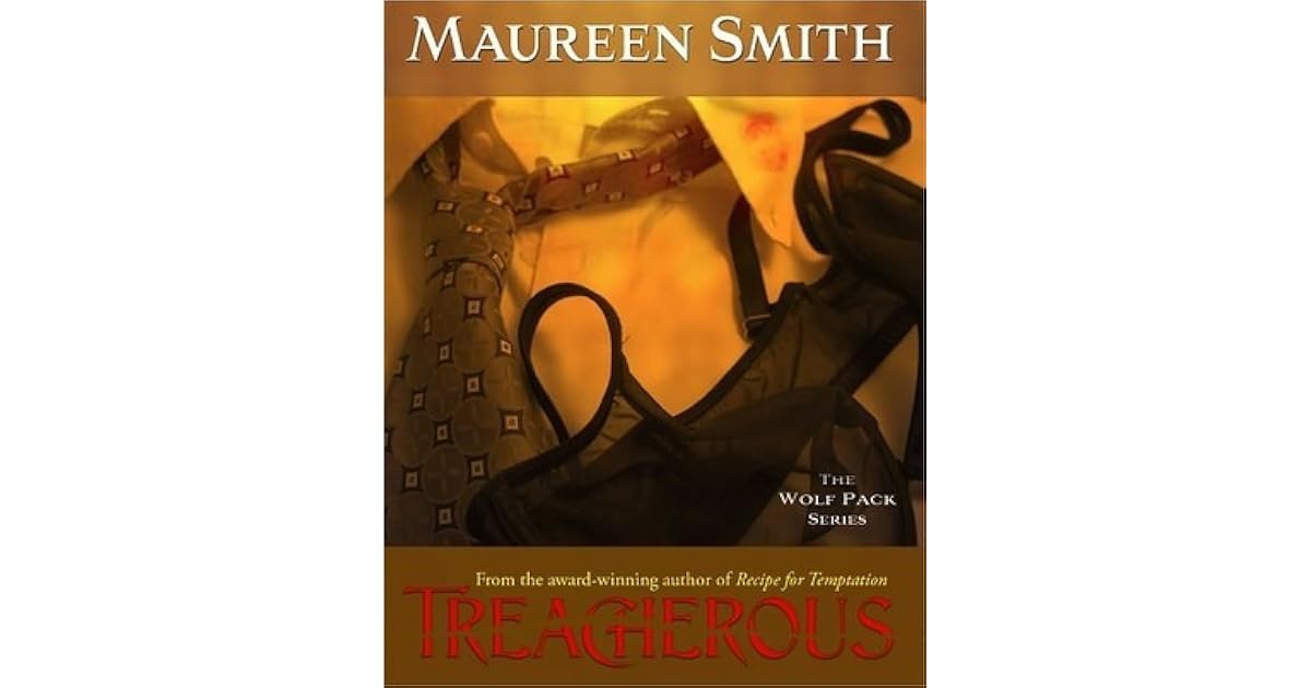 Treacherous (The Wolf Pack #4) by Maureen Smith