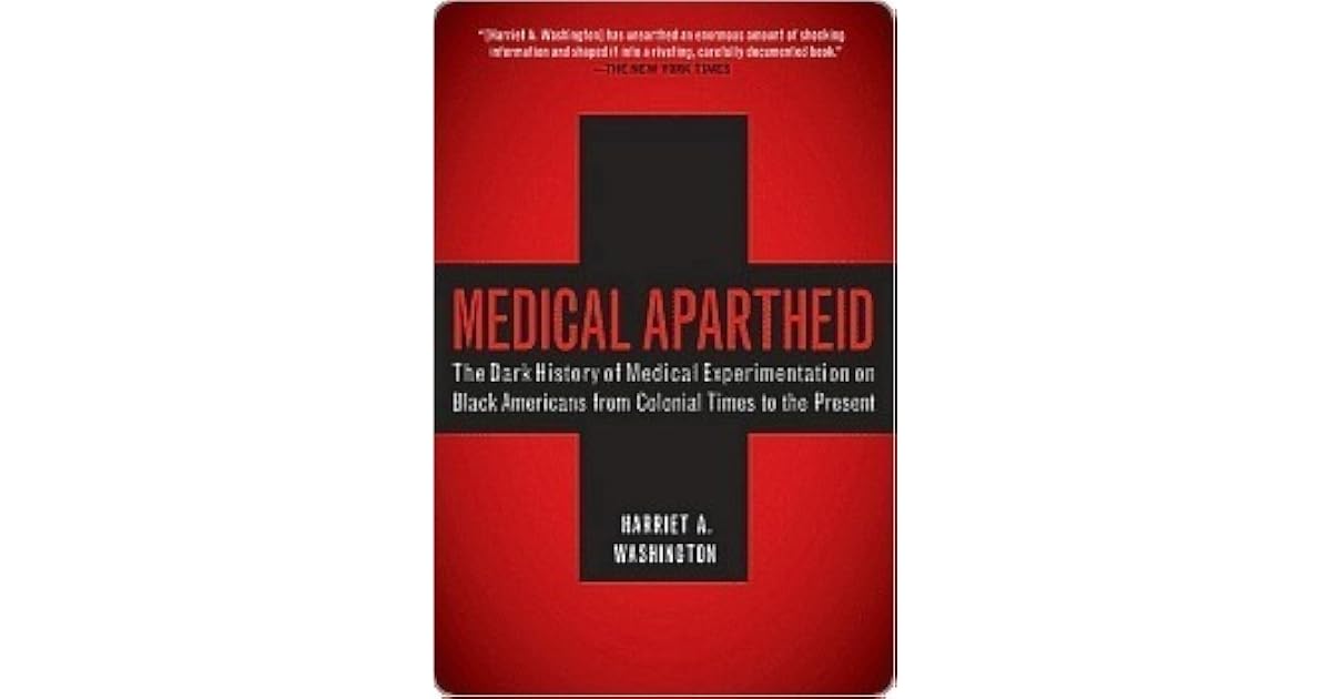 Medical Apartheid: The Dark History of Medical Experimentation on Black ...
