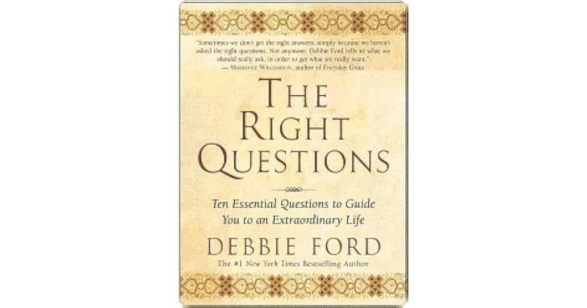 The Right Questions by Debbie Ford