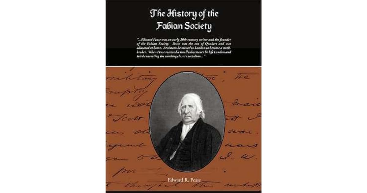 The History of the Fabian Society by Edward R.B. Pease