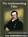The Leatherstocking Tales Series by James Fenimore Cooper