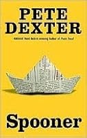 Spooner by Pete Dexter