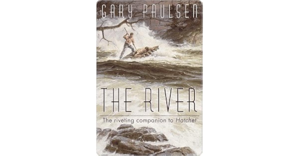 The River (Hatchet, #2) by Gary Paulsen
