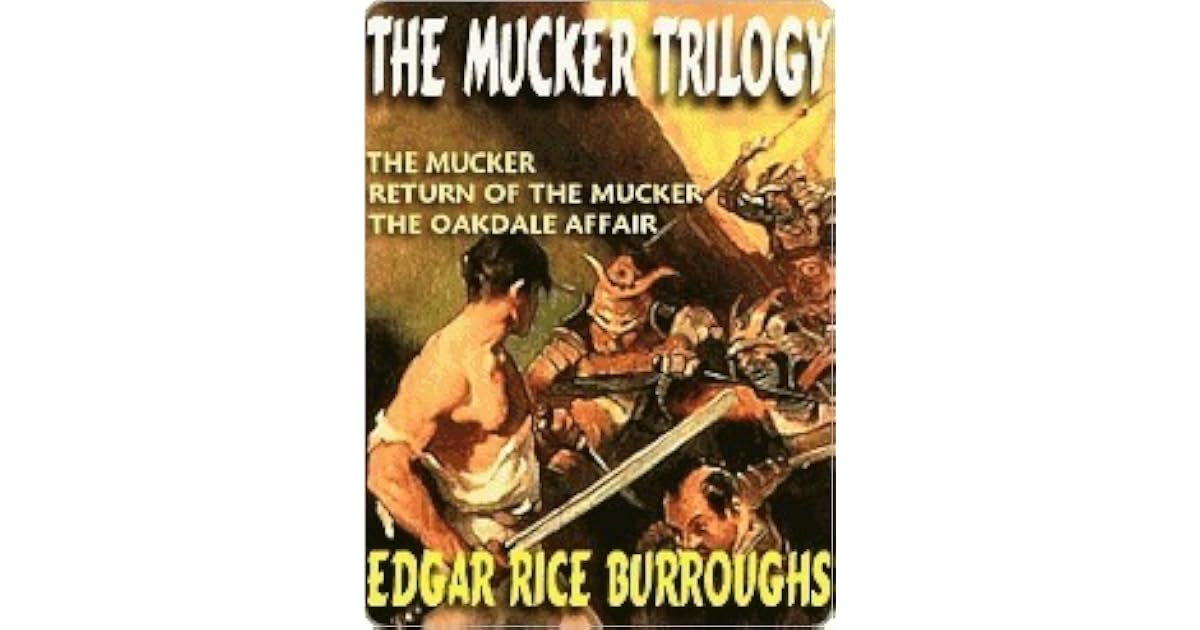 The Mucker Chronicles (Mucker, #1-3) by Edgar Rice Burroughs