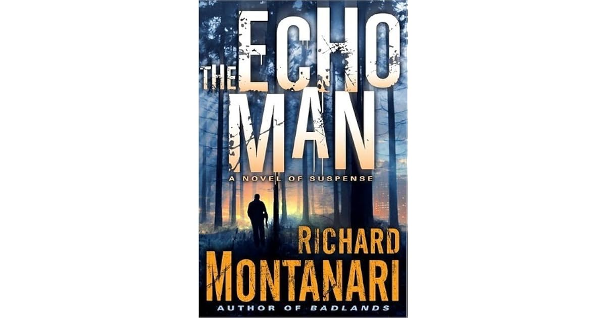 The Echo Man by Richard Montanari