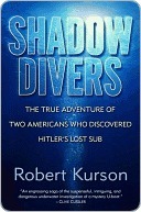 Shadow Divers: The True Adventure of Two Americans Who Risked ...