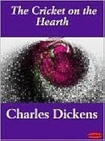 The Cricket on the Hearth by Charles Dickens