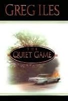 The Quiet Game (Penn Cage #1) by Greg Iles