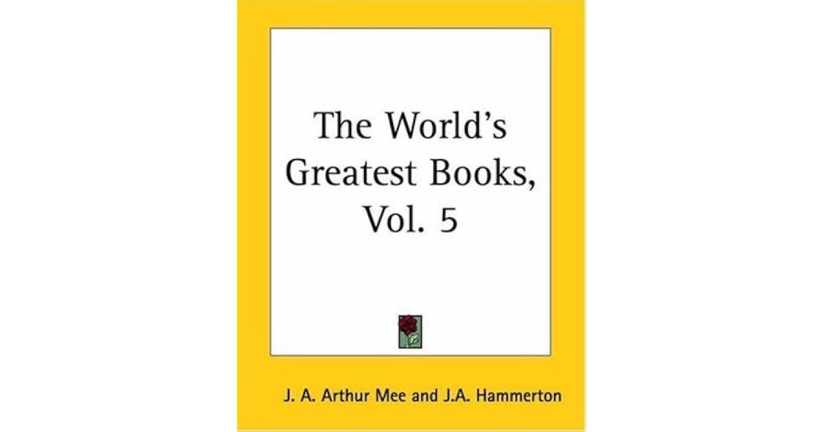 The World's Greatest Books, Volume 5: Fiction by Arthur Mee