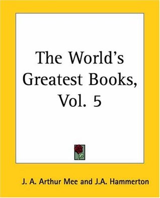 The World's Greatest Books, Volume 5: Fiction by Arthur Mee