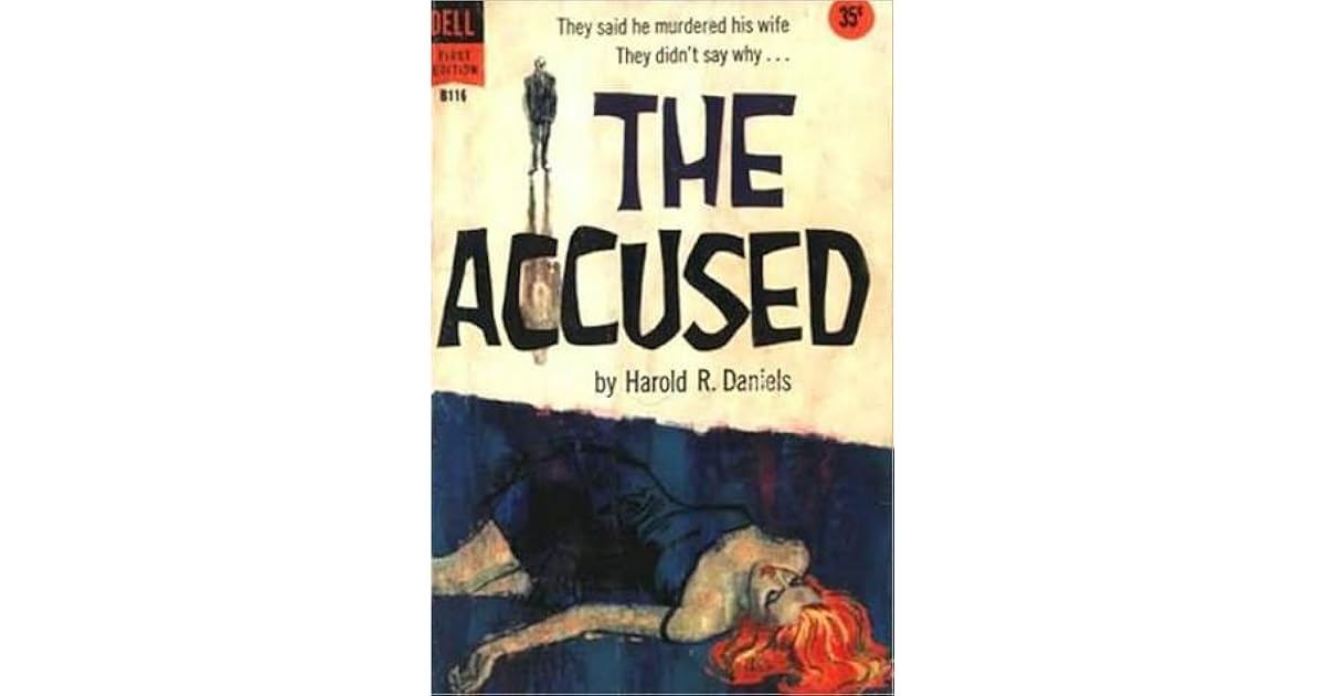 The Accused by Harold R. Daniels