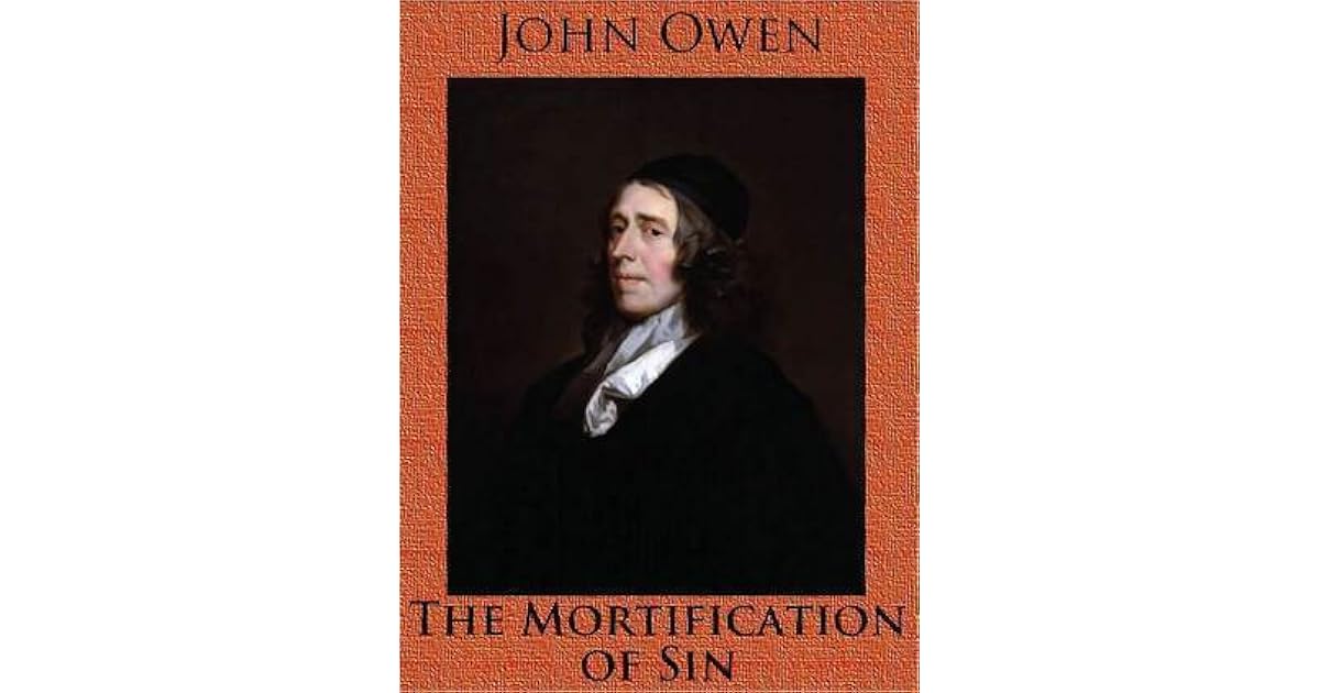 The Mortification of Sin by John Owen