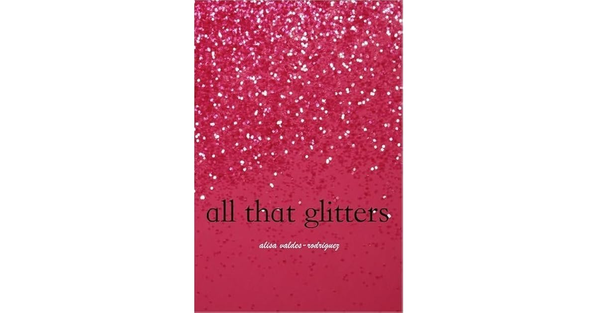 All That Glitters by Alisa Valdes
