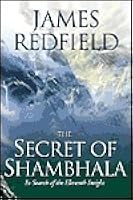 The Secret of Shambhala: In Search of the Eleventh Insight by James Redfield