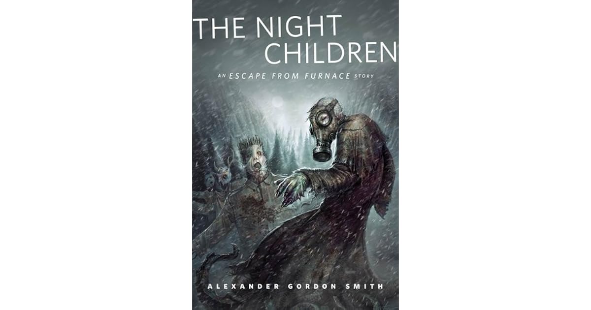 The Night Children by Alexander Gordon Smith