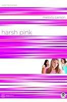 Harsh Pink: Color Me Burned (TrueColors, #12) by Melody Carlson