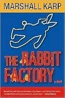 The Rabbit Factory (Lomax & Biggs, #1) by Marshall Karp