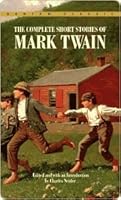 The Complete Short Stories of Mark Twain by Mark Twain