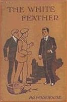 The White Feather by P.G. Wodehouse