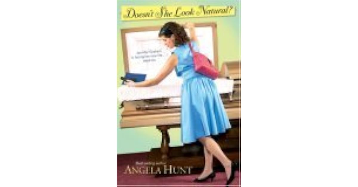 Doesn't She Look Natural by Angela Elwell Hunt