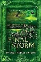 The Final Storm (The Door Within, #3) by Wayne Thomas Batson